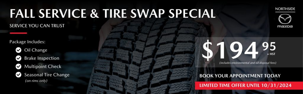 FALL SERVICE & TIRE SWAP SPECIAL - Northside Mazda